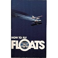 How to Fly Floats: J. J. Frey: Amazon.com: Books