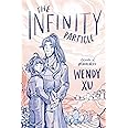 Amazon.com: The Infinity Particle: 9780062955760: Xu, Wendy, Xu, Wendy ...