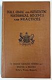 Bull Cook and Authentic Historical Recipes and Practices: George ...