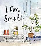 I Am Small: Dodd, Emma: 9780545353700: Amazon.com: Books
