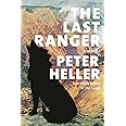 Amazon.com: The Last Ranger: A novel: 9780593535110: Heller, Peter: Books