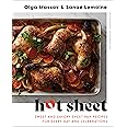 Hot Sheet: Sweet and Savory Sheet Pan Recipes for Every Day and ...
