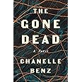 Amazon.com: The Gone Dead: A Novel: 9780062490698: Benz, Chanelle: Books