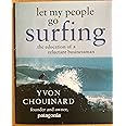 Let My People Go Surfing: The Education of a Reluctant Businessman ...