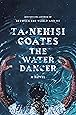 Amazon.com: The Water Dancer: A Novel (9780399590597): Ta-Nehisi Coates ...