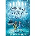 Ophelia and the Marvelous Boy: Foxlee, Karen: 9780385753562: Amazon.com ...