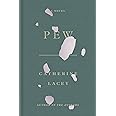 Amazon.com: Pew: A Novel: 9780374230920: Lacey, Catherine: Books