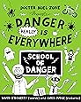 Danger Really is Everywhere: School of Danger (Danger is Everywhere 3 ...