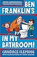 Ben Franklin's in My Bathroom! (History Pals): Fleming, Candace ...