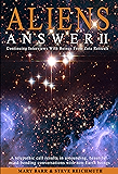Aliens Answer (Aliens Answer, Ongoing Interviews Book 1) - Kindle edition by Reichmuth, J ...