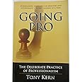 Going Pro The Deliberate Practice of Professionalism: Tony Kern ...