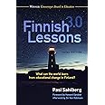 Finnish Lessons 3.0: What Can the World Learn from Educational Change in Finland?: Sahlberg ...