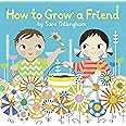 How to Grow a Friend: Gillingham, Sara: 2015385376693: Amazon.com: Books