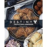 Destiny: The Official Cookbook: Rosenthal, Victoria: 9781683838616 ...