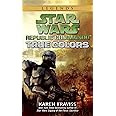 Amazon.com: True Colors (Star Wars: Republic Commando, Book 3 ...