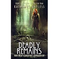 Amazon.com: Deadly Remains (A Clairvoyant's Complicated Life Book 1 ...