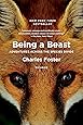 Being A Beast: Foster, Charles: 9781250132215: Amazon.com: Books