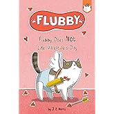 Flubby Does Not Like Valentine's Day: Morris, J. E., Morris, J. E ...