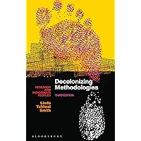 Decolonizing Methodologies: Research and Indigenous Peoples: Smith ...