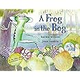 Amazon.com: A Frog in the Bog: 9781416927273: Wilson, Karma, Rankin ...