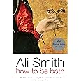 How to be both: A novel: Smith, Ali: 9780307275257: Amazon.com: Books