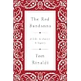 The Red Bandanna: A life, A Choice, A Legacy: Rinaldi, Tom ...