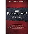 The Resolution for Men - Bible Study: A Small-Group Bible Study ...
