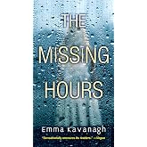 Amazon.com: The Missing Hours: 9781496713711: Kavanagh, Emma: Books