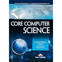 ADVANCED COMPUTER SCIENCE FOR THE IB DIPLOMA PROGRAM INTERNATIONAL ...