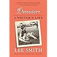 Dimestore: A Writer's Life: Smith, Lee: 9781616206468: Amazon.com: Books