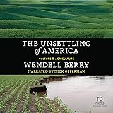 The Unsettling of America: Culture and Agriculture: Berry, Wendell ...
