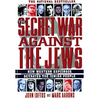The Secret War Against the Jews: How Western Espionage Betrayed The ...