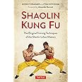 Amazon.com: Shaolin Kung Fu: The Original Training Techniques of the ...