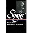 Isaac Bashevis Singer: Collected Stories V. 1 Gimpel the Fool to The ...