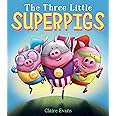 Amazon.com: The Three Little Superpigs: 9781338245455: Evans, Claire ...