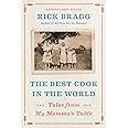 The Best Cook in the World: Tales from My Momma's Table: Bragg, Rick ...