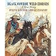 Black Cowboy, Wild Horses: Lester, Julius, Pinkney, Jerry ...
