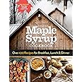 Maple Syrup Cookbook, 3rd Edition: Over 100 Recipes for Breakfast ...