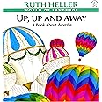 Up, Up and Away: A Book about Adverbs (World of Language): Heller, Ruth ...