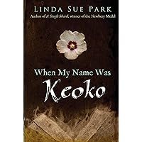 When My Name Was Keoko - Kindle edition by Park, Linda Sue. Children ...