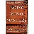 Body Mind Mastery: Training For Sport and Life: Millman, Dan ...