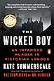 The Wicked Boy: An Infamous Murder in Victorian London: Summerscale ...