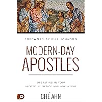 Modern-Day Apostles: Operating in Your Apostolic Office and Anointing ...