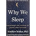 Why We Sleep: Unlocking the Power of Sleep and Dreams: Walker, Matthew ...