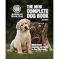 The New Complete Dog Book, 23rd Edition: Official Breed Standards and ...