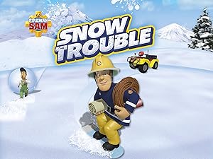 Watch Fireman Sam: Snow Trouble | Prime Video