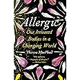 Allergic: Our Irritated Bodies in a Changing World: MacPhail, Theresa ...