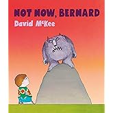 Not Now, Bernard: McKee, David: 9781849394673: Amazon.com: Books