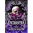Enchantra: Smith, Kaylie: 9781538770801: Amazon.com: Books