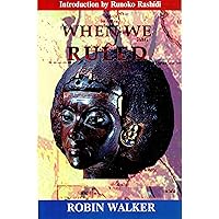 Amazon.com: When We Ruled: The Ancient and Mediaeval History of Black ...